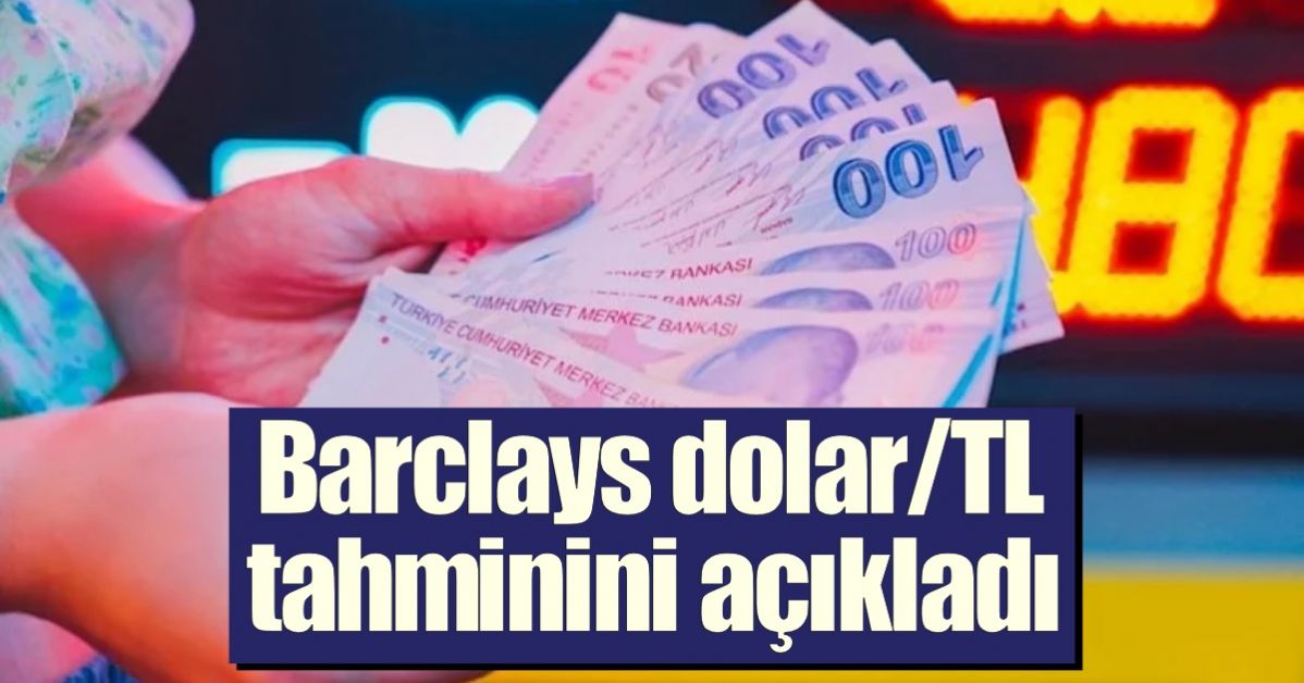 Barclays Dolar TL Tahminini A klad Buras D zce barclays-dolar-tl-tahminini-a-klad-buras-d-zce